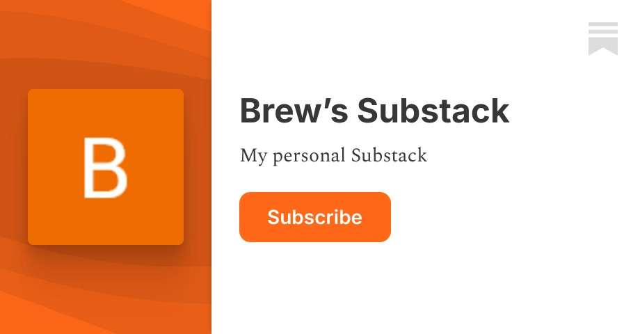 Brew’s Substack | Substack