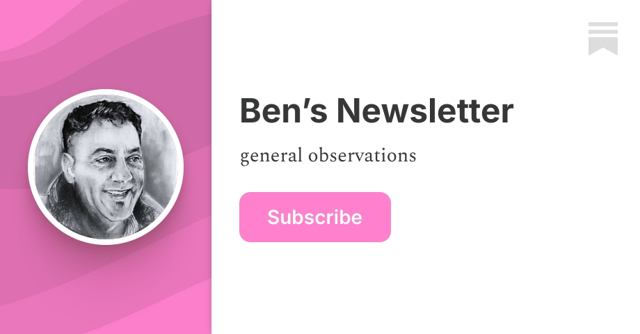 Ben’s Newsletter | Benjamin Harnwell | Substack
