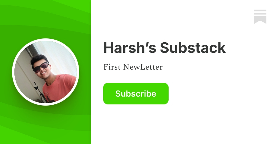 Harsh’s Substack | Harsh Bhatt | Substack