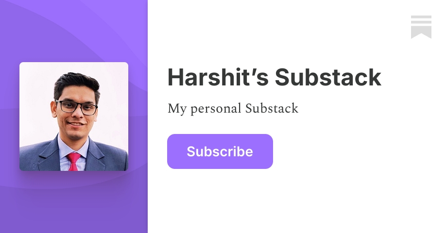 Harshit’s Substack | Harshit Verma | Substack