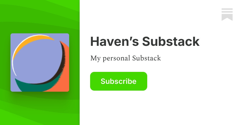 Haven’s Substack | Haven McElroy | Substack