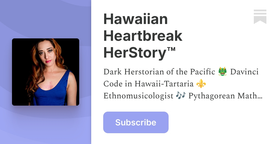 Hawaiian Heartbreak HerStory™ | Hawaiian Heartbreak Her-Story™ | Substack