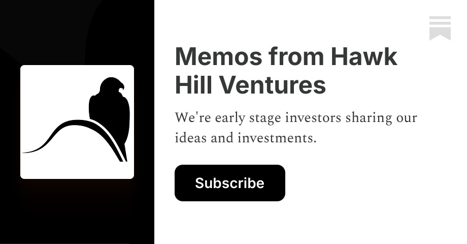 Memos from Hawk Hill Ventures | Paul Klein | Substack
