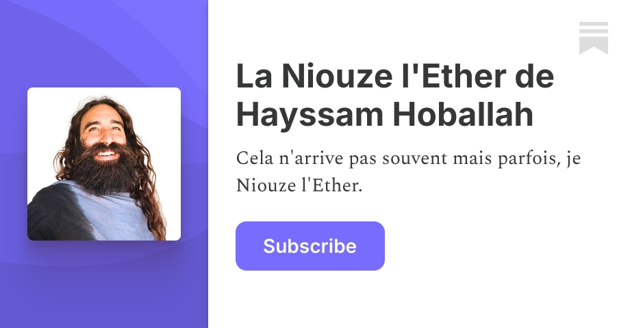 La Niouze l'Ether de Hayssam Hoballah | Substack