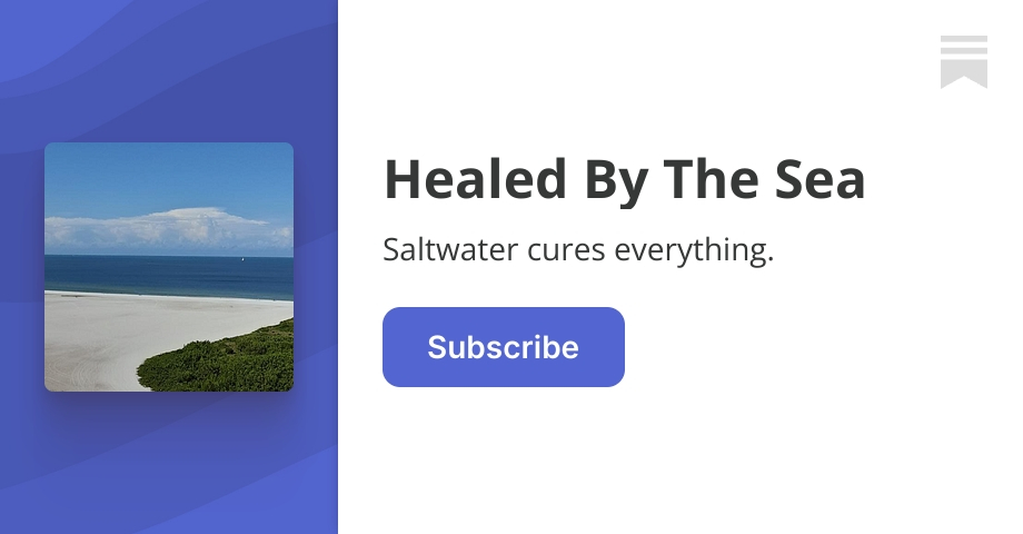 Healed By The Sea | JML | Substack