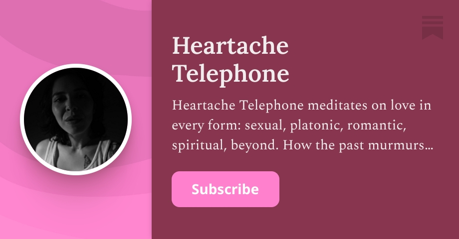 Heartache Telephone | Theo LeGro | Substack