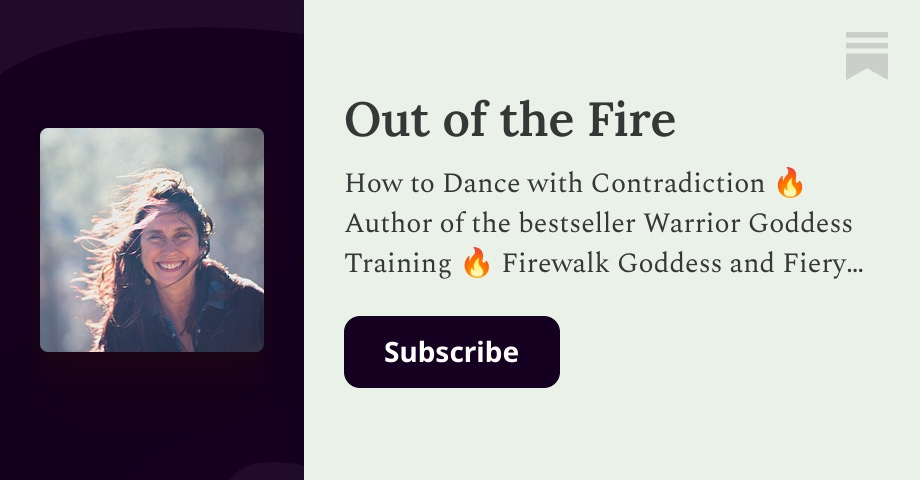 Out of the Fire | HeatherAsh Amara | Substack