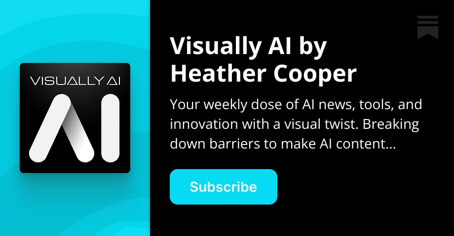 Cassie May's Highlights on 'Visually AI by Heather Cooper | Substack' | Glasp