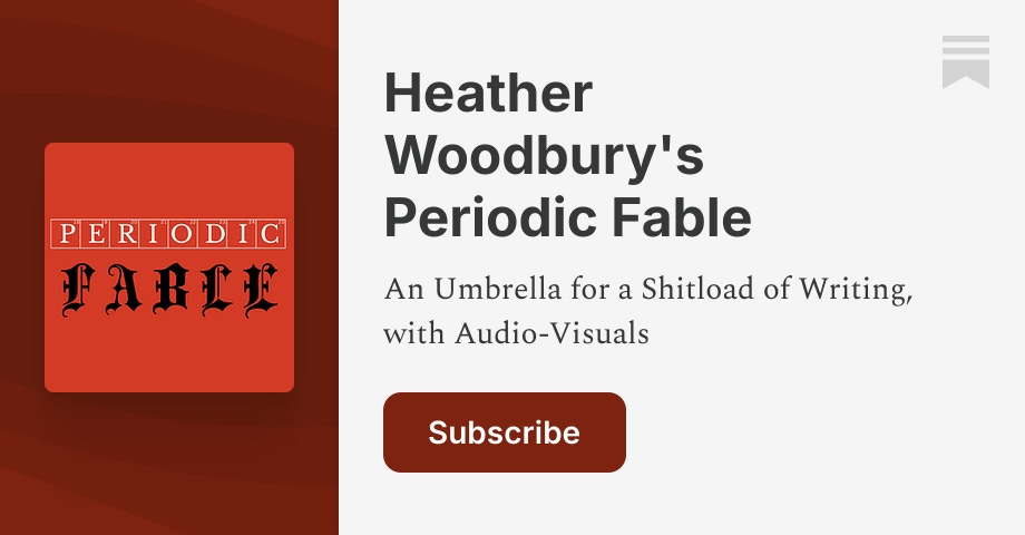 Heather Woodbury's Periodic Fable | Substack