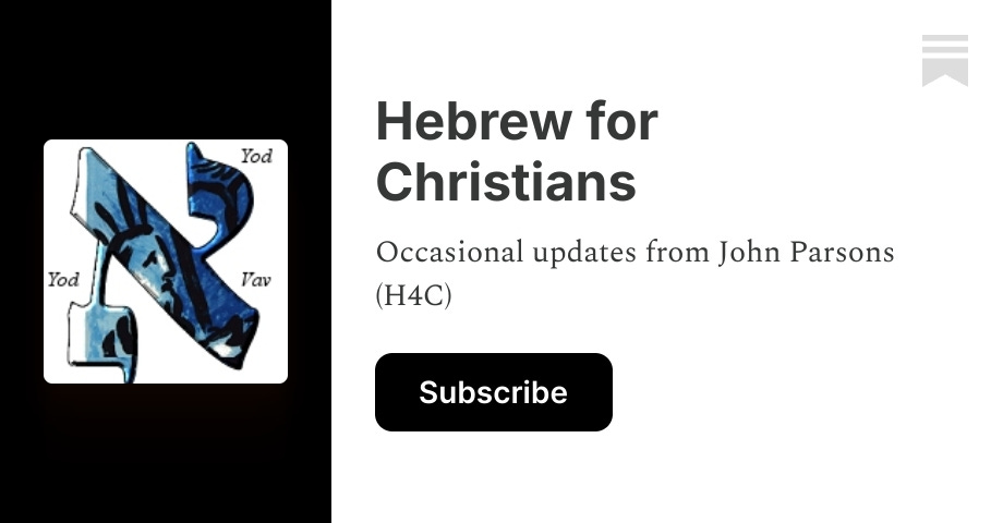 Hebrew for Christians | John Parsons | Substack