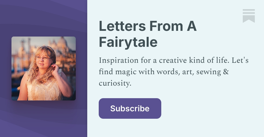 Letters From A Fairytale | Helen Hobden | Substack
