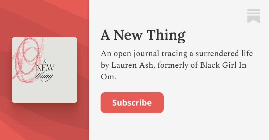 A New Thing | Lauren Ash | Substack