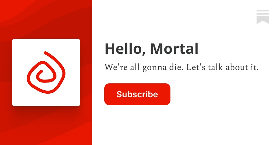 Hello, Mortal | Substack