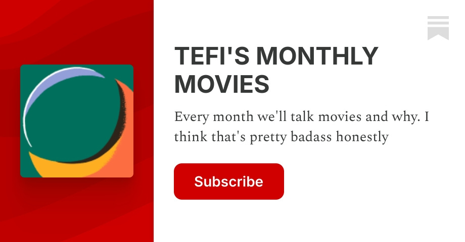 TEFI'S MONTHLY MOVIES | TEFI PESSOA | Substack