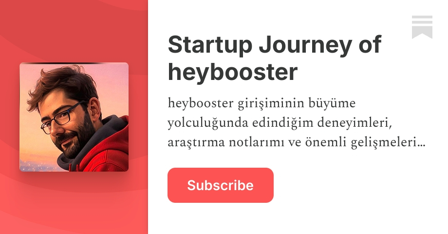 Startup Journey of heybooster | Sahin Secil | Substack