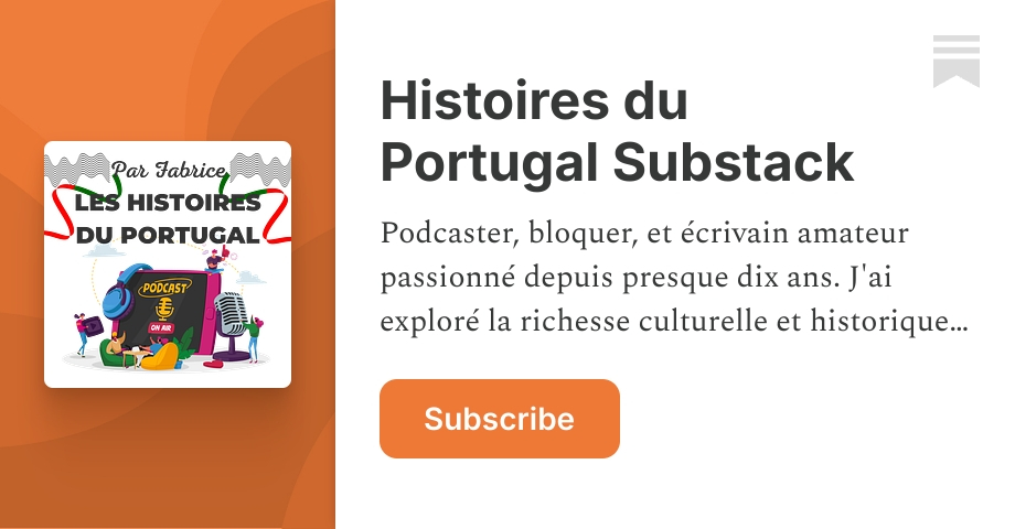 Histoires du Portugal Substack | Fabrice | Substack