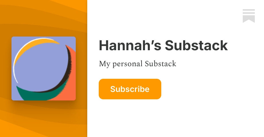 Hannah’s Substack | Substack
