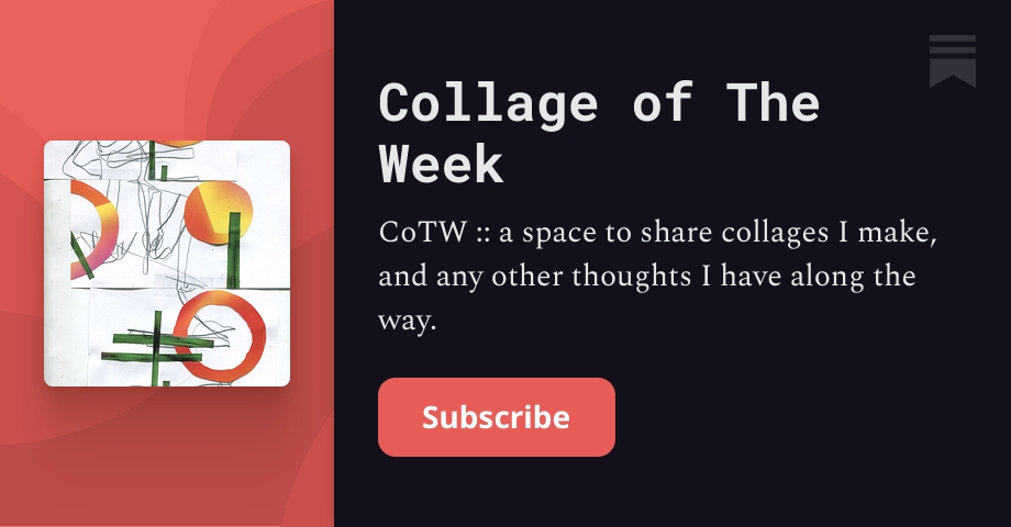 Collage of The Week | Katie | Substack