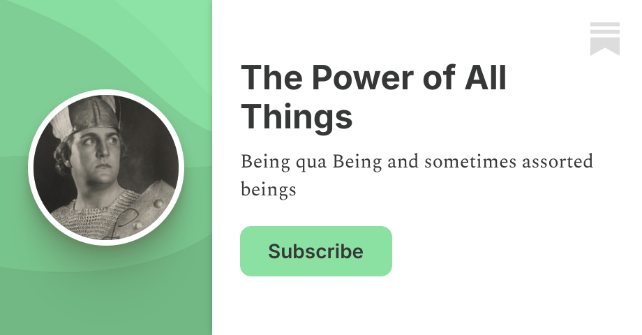 The Power of All Things | Ellery Beard | Substack