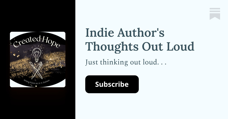 Indie Author's Thoughts Out Loud | Hope Graham | Substack