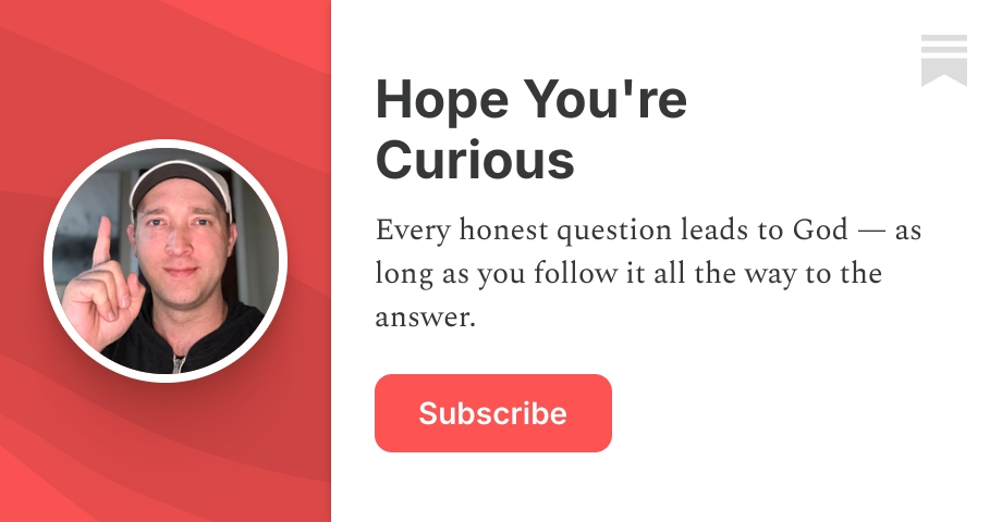 Hope You're Curious | Substack