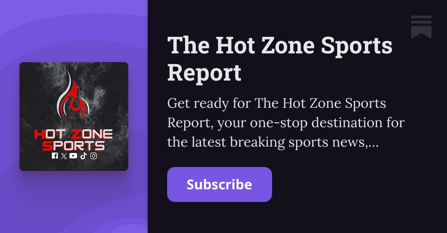 The Hot Zone Sports Report | Ryan J. Van Dever | Substack