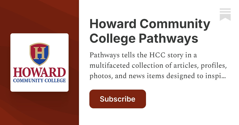 Howard Community College Pathways | Substack