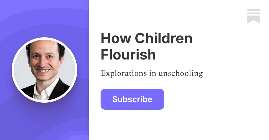 How Children Flourish | Dan Sanchez | Substack