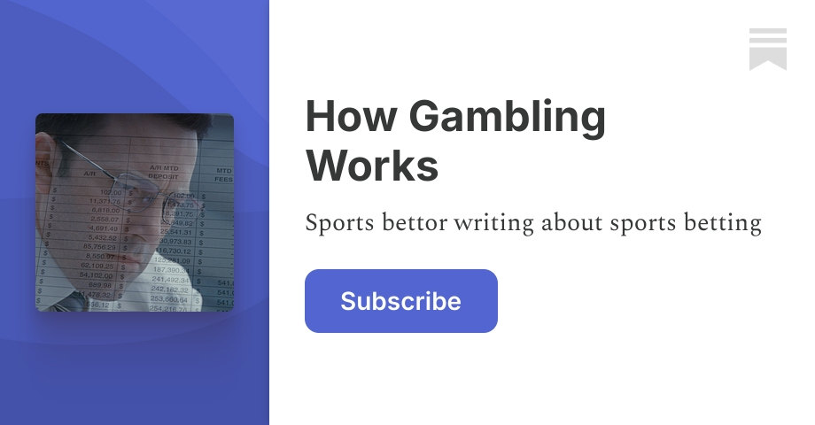 How Gambling Works | Isaac Rose-Berman | Substack
