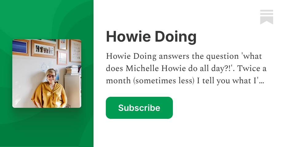 Howie Doing | Michelle Howie | Substack