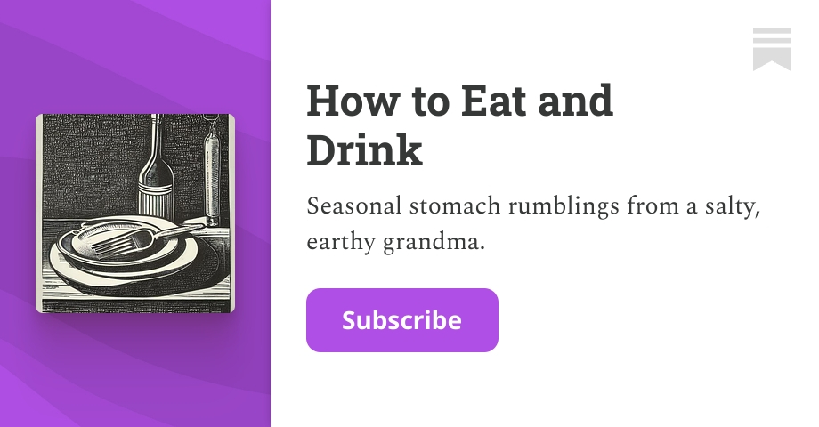 How to Eat and Drink | Anne Quinn Corr | Substack