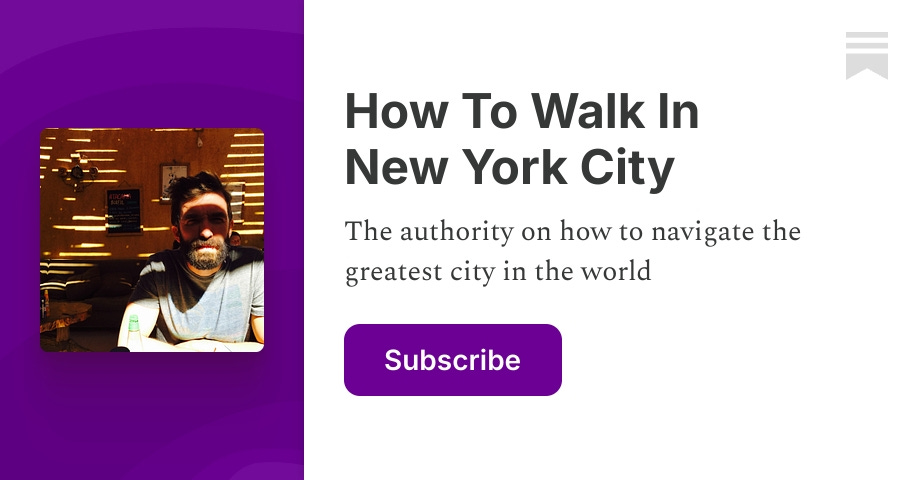 How To Walk In New York City | Brandon Gracey | Substack