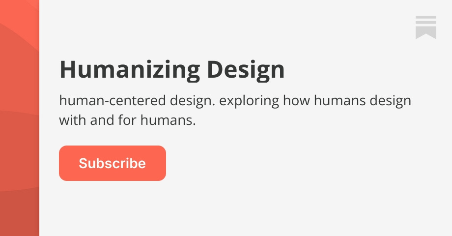 #1 - Humanizing Design - by Kafi Waters - Humanizing Design
