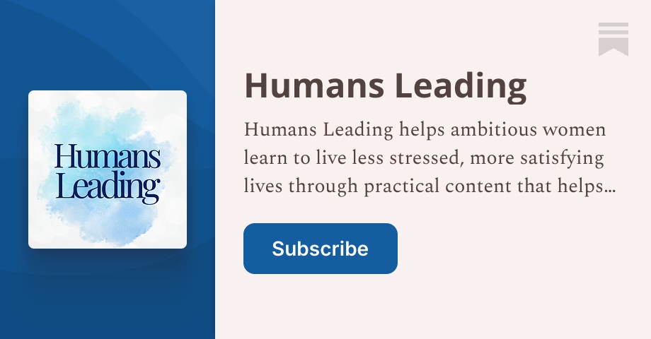 Humans Leading | Jillian Bybee | Substack