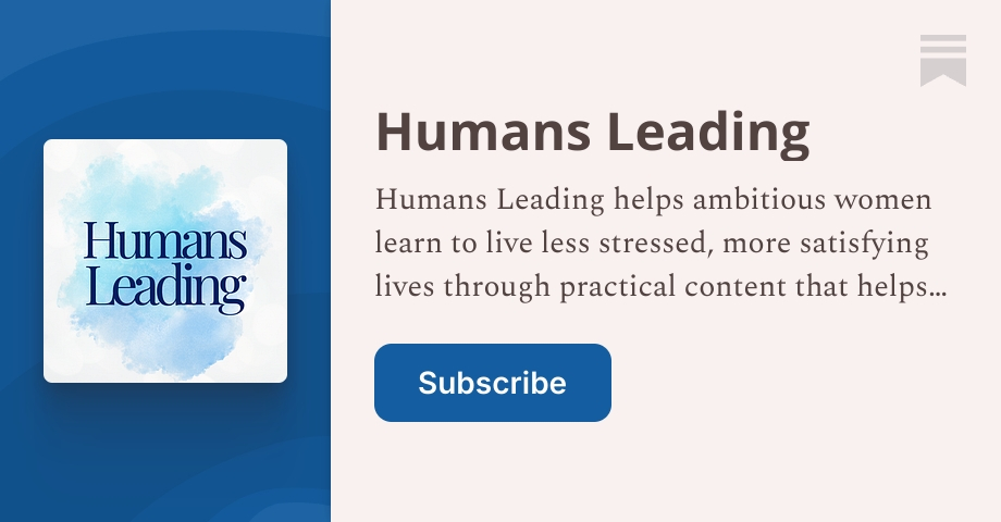 Humans Leading | Jillian Bybee | Substack
