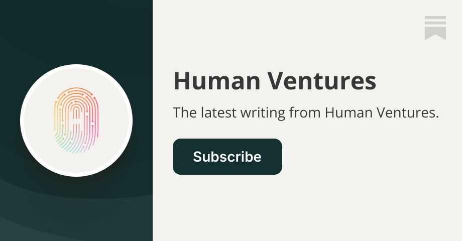 Human Ventures | Substack