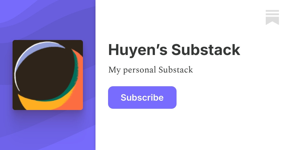Huyen’s Substack | Huyen Ally | Substack