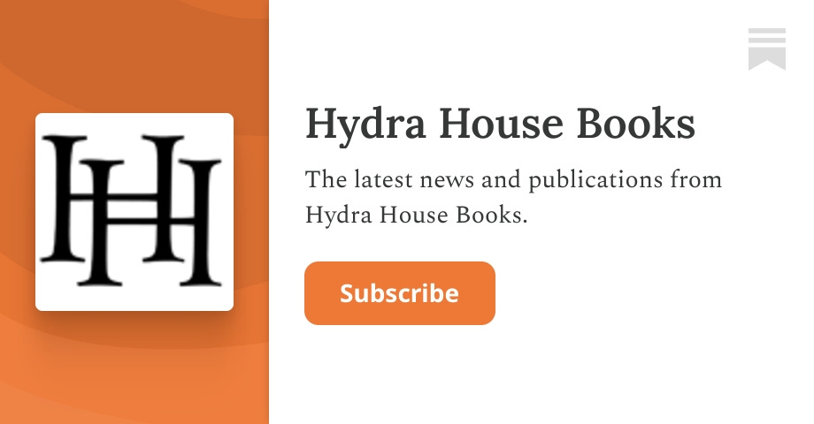 Welcome to Hydra House Books on Substack!
