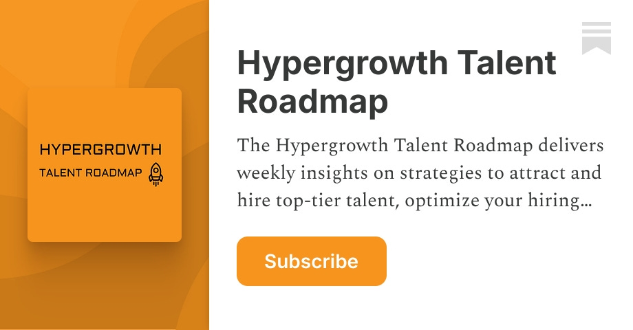 Hypergrowth Talent Roadmap | Peter Schmidt | Substack