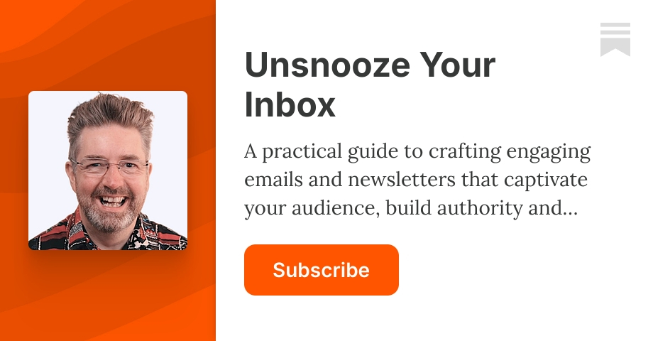 Unsnooze Your Inbox | Ian Brodie | Substack