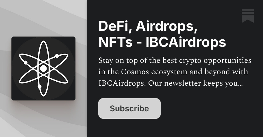 DeFi, Airdrops, NFTs - IBCAirdrops | IBC Airdrop Tracker | Substack