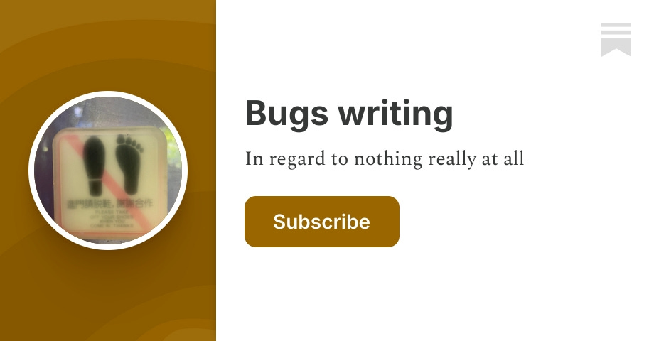 Bugs writing | Audrey | Substack