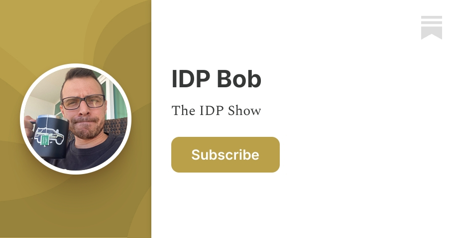 IDP Bob | Substack