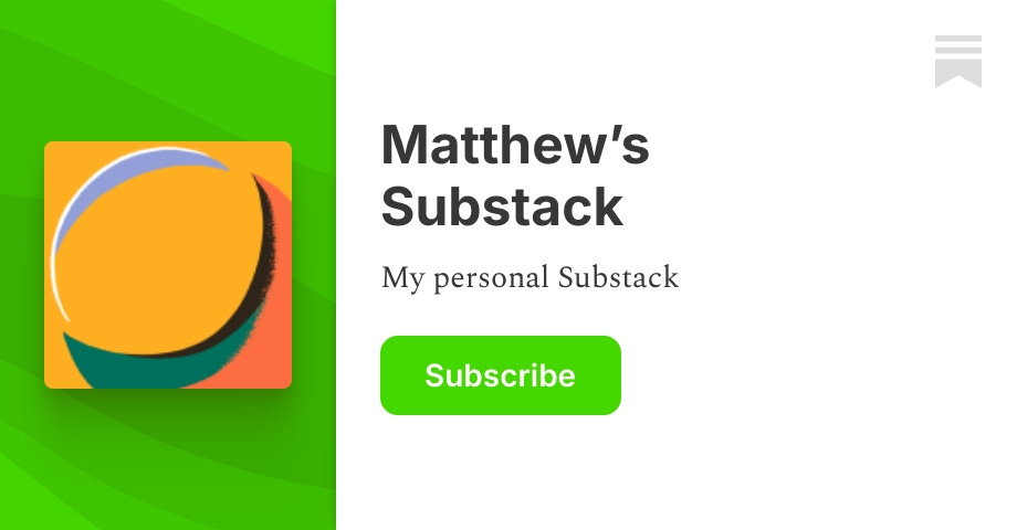Matthew’s Substack | Matthew Meyers | Substack