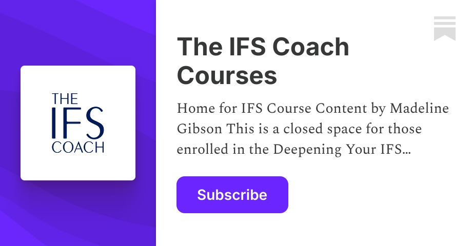 The IFS Coach Courses | Madeline Gibson | Substack