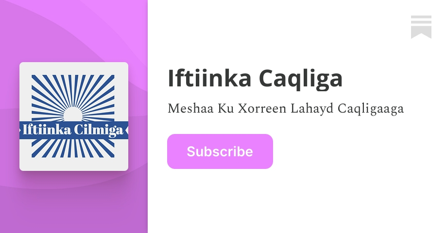 Iftiinka Caqliga | Inanta Waaq | Substack