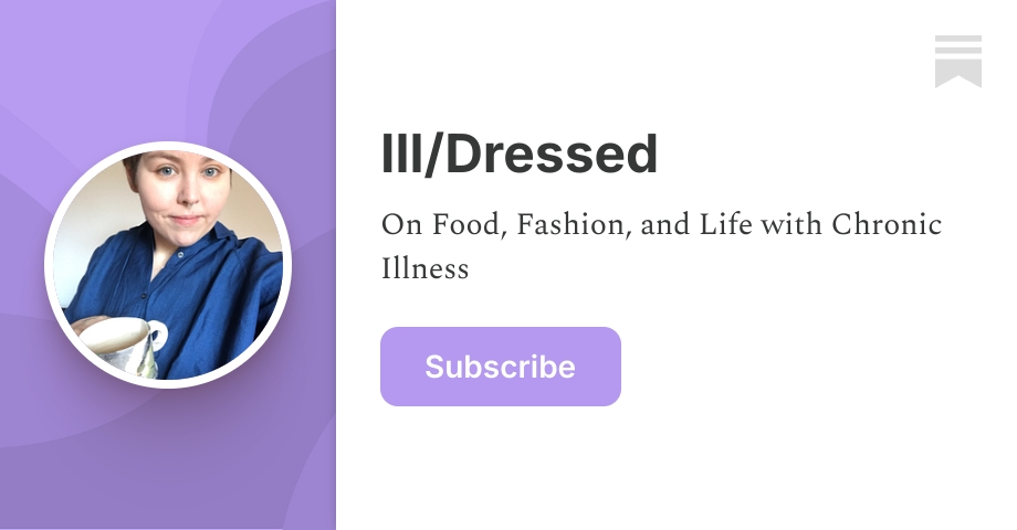 Ill/Dressed | Erica | Substack