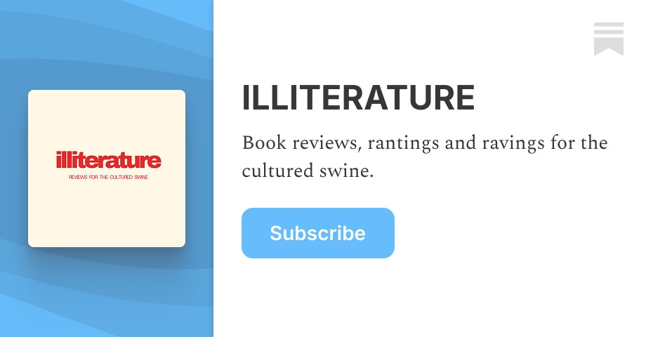 ILLITERATURE | Ryan Austin Grey | Substack