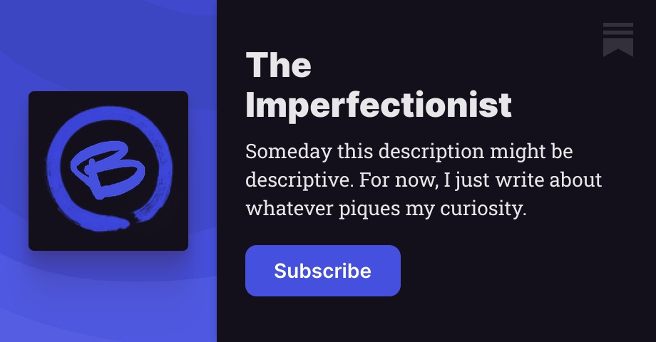 The Imperfectionist | Bibek Ghimire | Substack