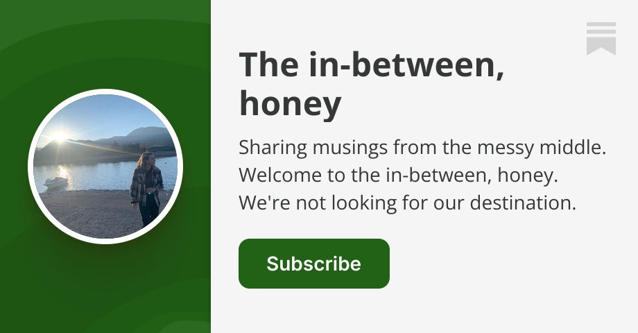 The in-between, honey | Tori Meschino | Substack